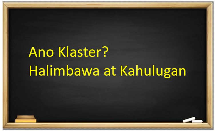 Ano ang Klaster? Halimbawa at Kahulugan